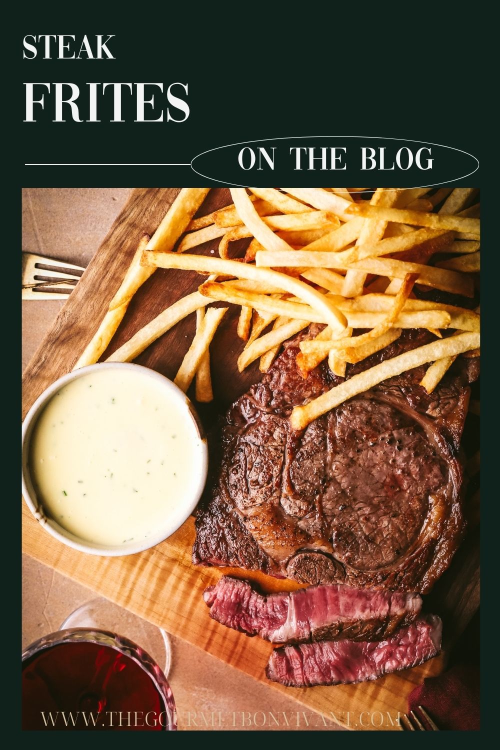 Homemade Steak Frites (with Béarnaise Sauce)